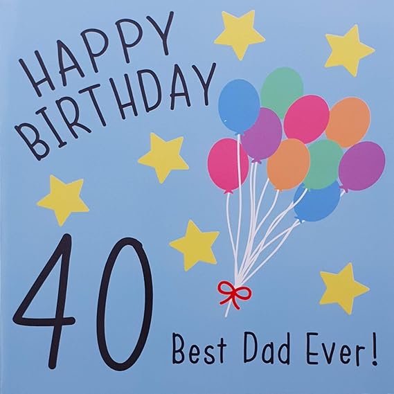 Dad 40th Birthday Card - 'Best Dad Ever': Amazon.co.uk: Office Products
