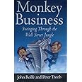 Monkey Business: Swinging Through the Wall Street Jungle: Rolfe, John ...