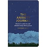 Amazon.com: The Anxiety Journal: Exercises to Soothe Stress and ...