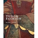 The Tudor Child: Clothing and Culture 1485 to 1625: Huggett, Jane ...