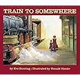Train to Somewhere: Bunting, Eve, Himler, Ronald: 0046442040310: Books ...