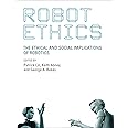 Robot Ethics: The Ethical and Social Implications of Robotics ...