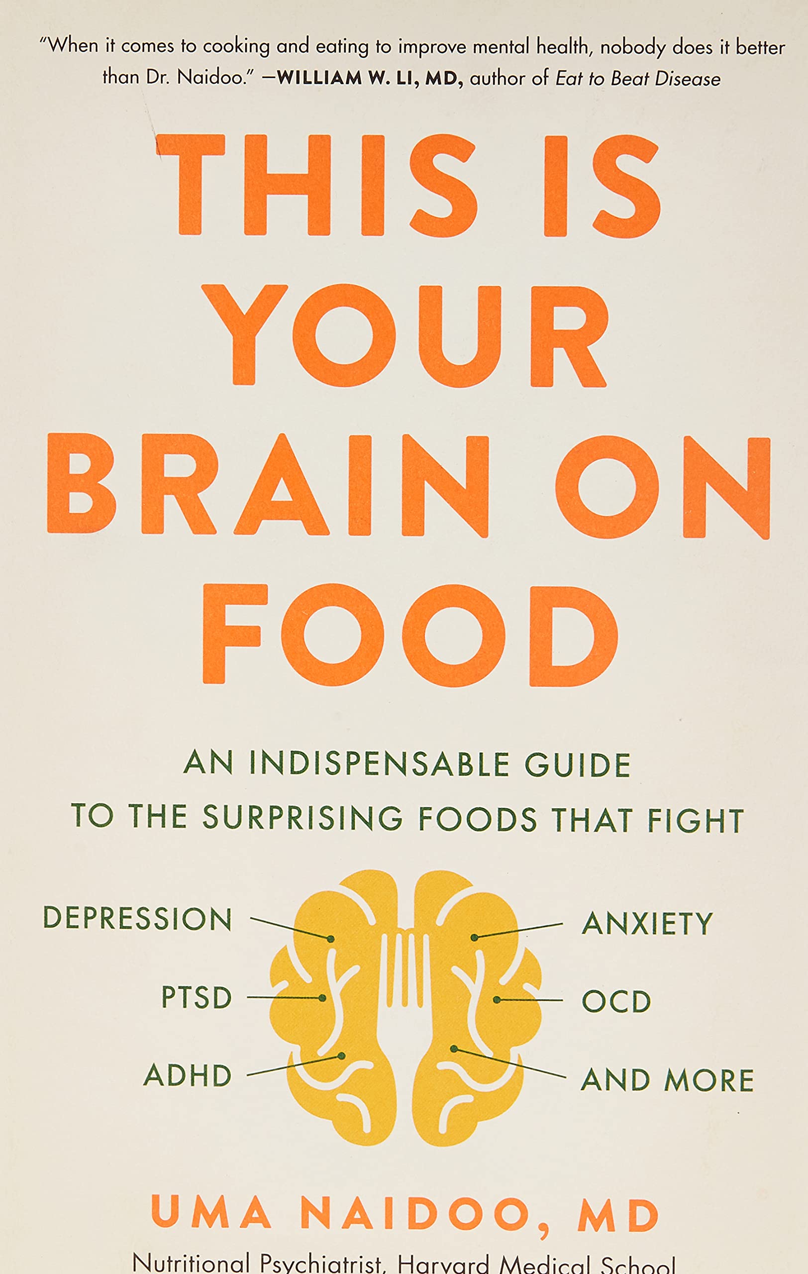 This Is Your Brain on Food: An Indispensible Guide to the Surprising ...