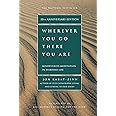 Wherever You Go, There You Are: Mindfulness Meditation in Everyday Life ...