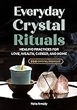 Crystal Muse: Everyday Rituals to Tune In to the Real You: Heather Askinosie, Timmi Jandro ...