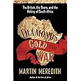 Diamonds, Gold, and War: The British, the Boers, and the Making of ...