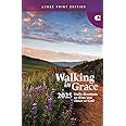 Walking in Grace 2025 Large Print: Daily Devotions to Draw You Closer ...