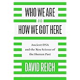 Amazon.com: Who We Are and How We Got Here: Ancient DNA and the New ...