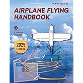 Airplane Flying Handbook 2025 : Faa-H-8083-3c Paperback: Federal ...