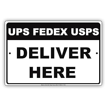 UPS FedEx USPS Deliver Here Drop Off Mail Deliveries Area Alert Caution ...