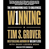 Winning: The Unforgiving Race to Greatness (Tim Grover Winning Series ...