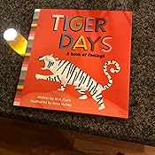 Tiger Days: A Book of Feelings: M.H. Clark, Anna Hurley, Anna Hurley ...