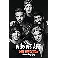 One Direction: Who We Are: Our Official Autobiography: One Direction ...