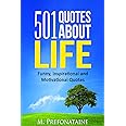 501 Quotes About Life: Funny, Inspirational and Motivational Quotes ...