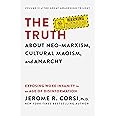 The Truth about Neo-Marxism, Cultural Maoism, and Anarchy: Exposing ...