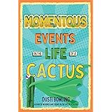 Insignificant Events in the Life of a Cactus (Volume 1): Bowling, Dusti ...