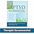 The PTSD Workbook: Simple, Effective Techniques for Overcoming ...