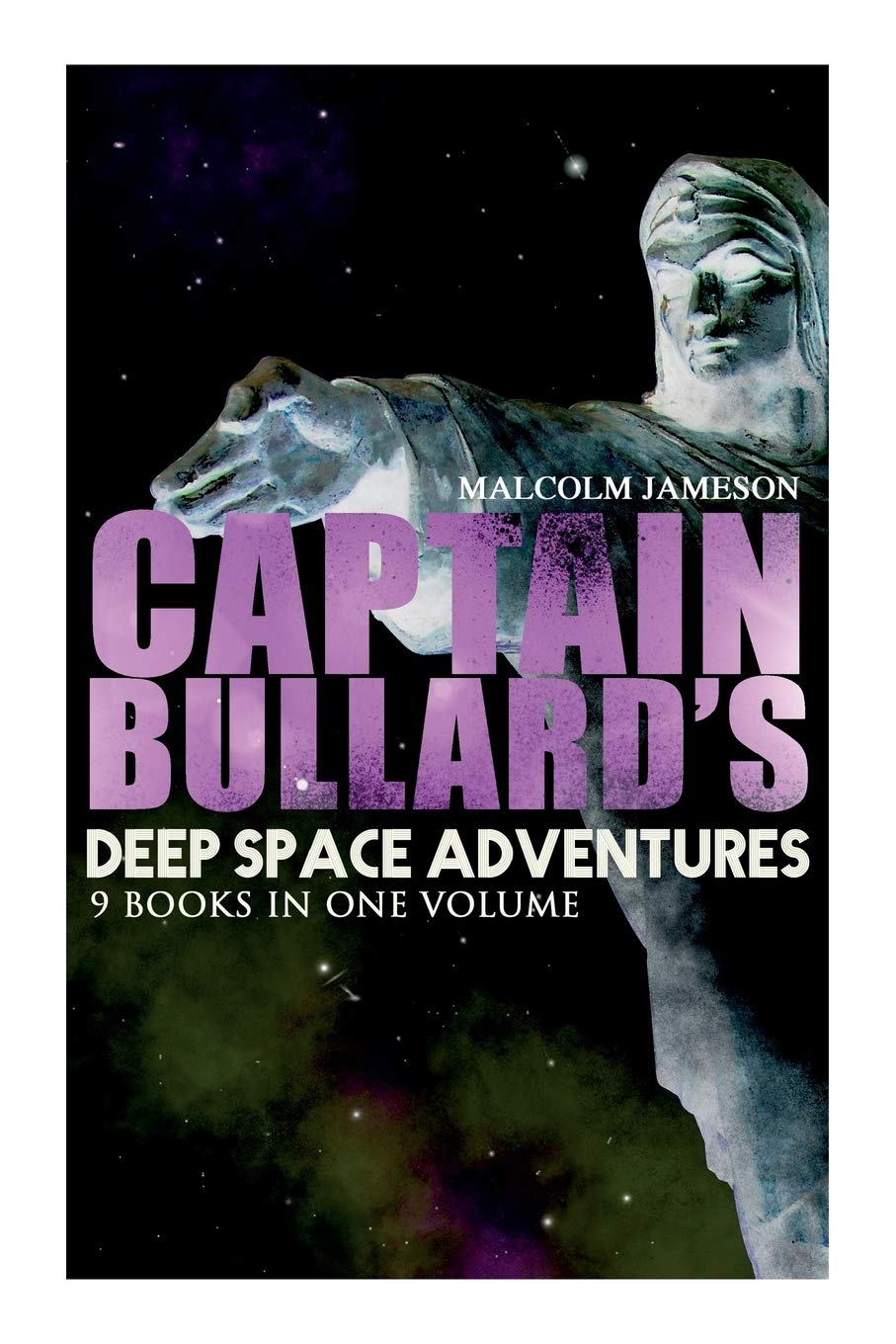 Publication: Captain Bullard's Deep Space Adventures: 9 Books in One Volume