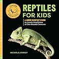 Reptiles for Kids: A Junior Scientist's Guide to Lizards, Amphibians ...