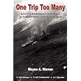 One Trip Too Many: A pilot's memoirs of 38 months in combat over Laos ...