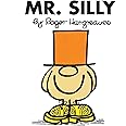 Mr. Silly (Mr. Men and Little Miss): Hargreaves, Roger: 9780843133523 ...