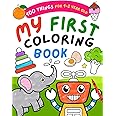 My First Coloring Book For 1 Year Old: 100 Bold & Easy Pictures to ...