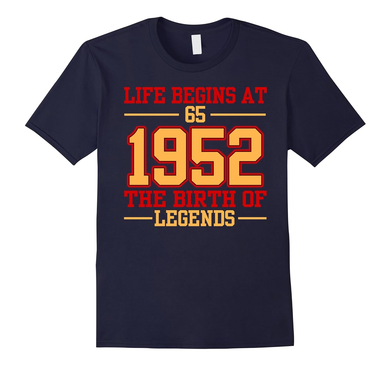 Life Begins At 65 Years Old Gift For Legend Born In 1952-TH – TEEHELEN