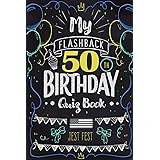 My Flashback 50th Birthday Quiz Book: Turning 50 Humor for People Born in the '70s: Fest, Jest ...
