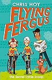 Flying Fergus 8: Trouble on the Track: by Olympic champion Sir Chris ...