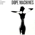 Amazon.com: Dope Machines: CDs & Vinyl