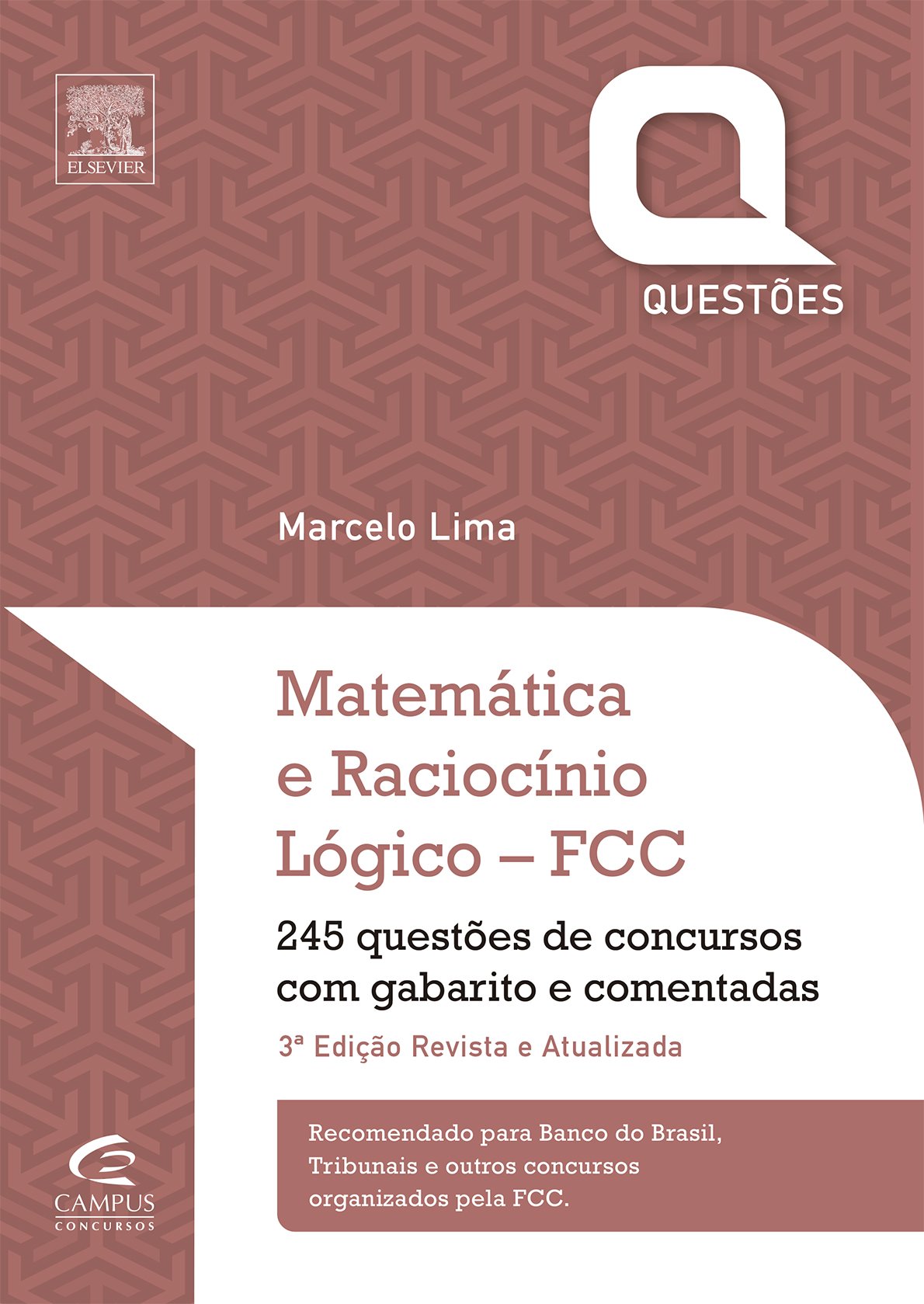 Matemática e Raciocínio Lógico. FCC - Série Questões PDF Marcelo Lima