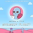 Stranger Planet (Strange Planet Series): Pyle, Nathan W.: 9780063022607 ...