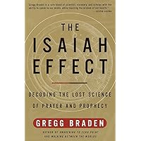 The Isaiah Effect: Decoding the Lost Science of Prayer and Prophecy ...