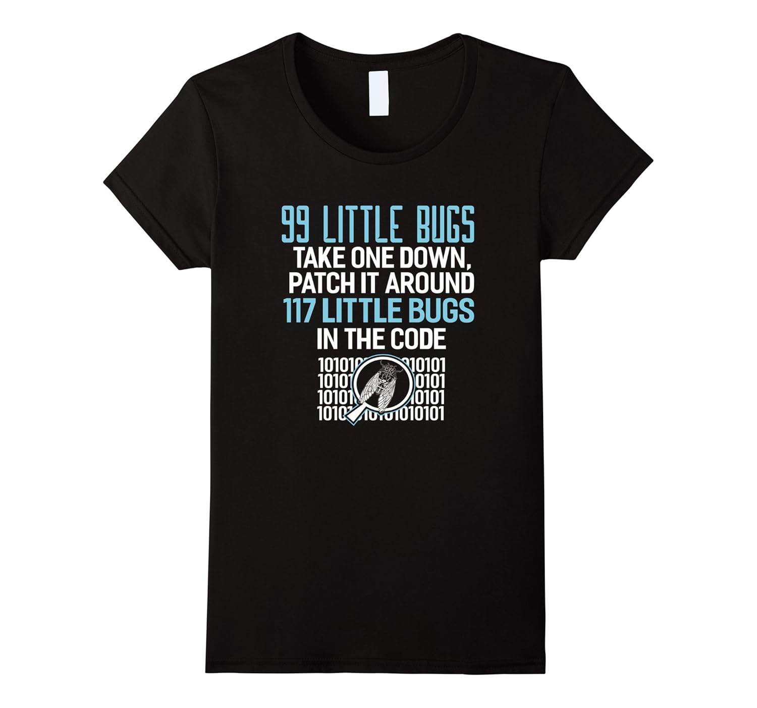 99 Little Bugs In The Code Programmer, Developer T-shirt Fun