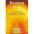 Becoming Gods: Gilliland, James: 9781329846630: Amazon.com: Books