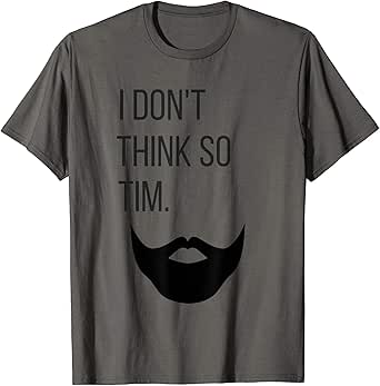 Amazon.com: Mens Shirts by Shauna I Don't Think So Tim Shirt: Clothing