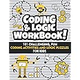 Coding and Logic Workbook!: 101 Challenging Fun Coding Activities and Logic Puzzles For Kids ...