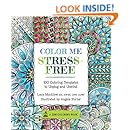 Color Me Stress-Free: Nearly 100 Coloring Templates to Unplug and ...