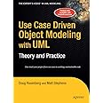 Use Case Driven Object Modeling with UMLTheory and Practice: Rosenberg, Don, Stephens, Matt ...