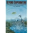 Amazon.com: Beyond Supernature: A New Natural History of the ...