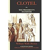 Amazon.com: Clotel: or, The President's Daughter (Penguin Classics ...