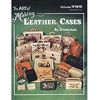 The Art of Making Leather Cases, Vol. 1: Stohlman, Al: 9781892214942 ...