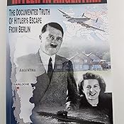 Amazon.com: Hitler in Argentina: The Documented Truth of Hitler's ...