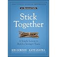 Stick Together: A Simple Lesson to Build a Stronger Team: Gordon, Jon ...