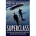 Amazon.com: Superclass: The Global Power Elite and the World They Are ...