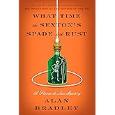 Amazon.com: What Time the Sexton's Spade Doth Rust: A Flavia de Luce ...