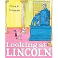 Looking at Lincoln: Kalman, Maira, Kalman, Maira: 9780399240393: Amazon ...