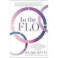 Amazon.com: In the FLO: Unlock Your Hormonal Advantage and ...