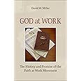 Amazon.com: God at Work: The History and Promise of the Faith at Work ...