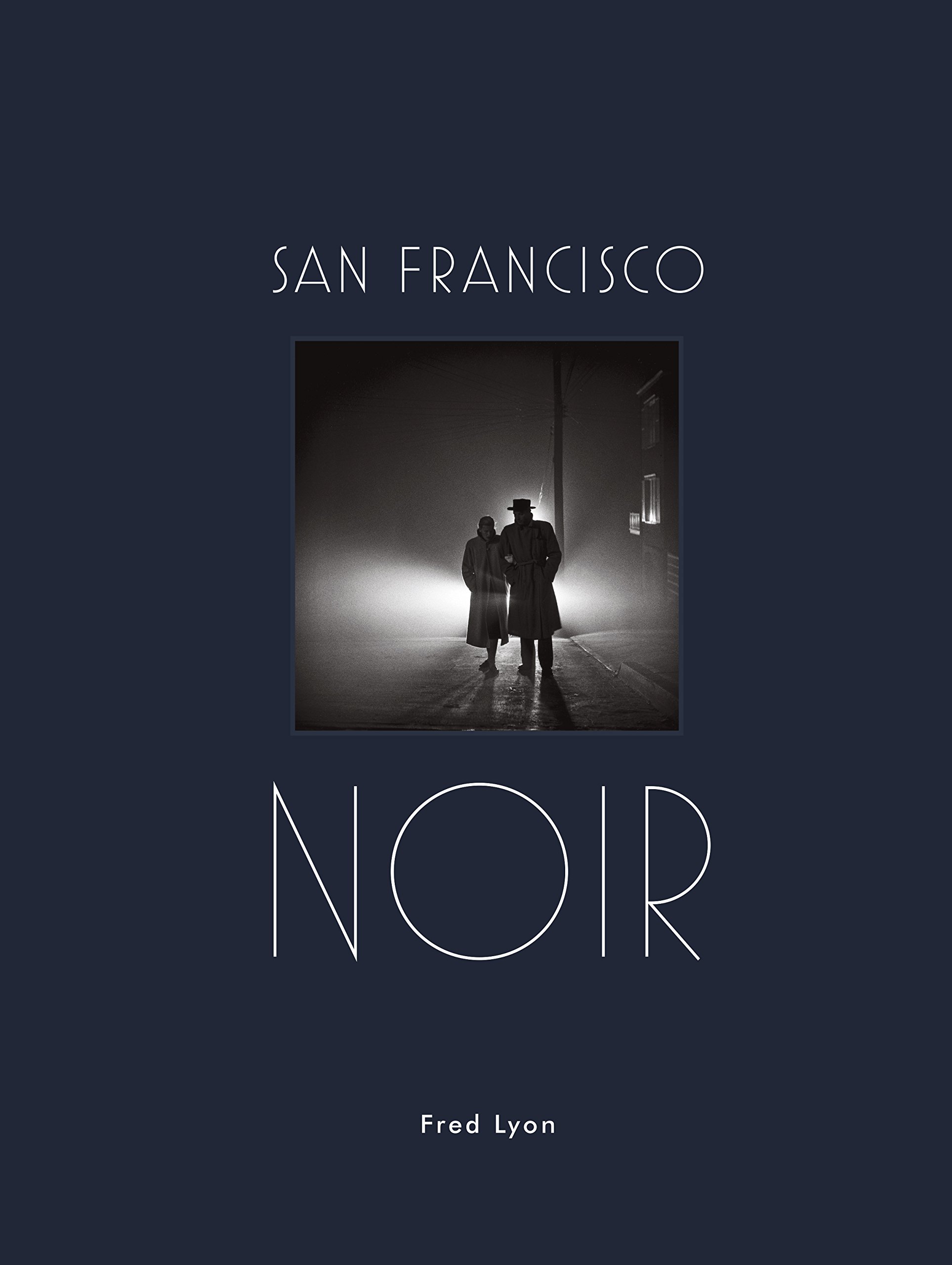Mua San Francisco Noir: Photographs by Fred Lyon trên Amazon Mỹ chính hãng 2024 | Fado